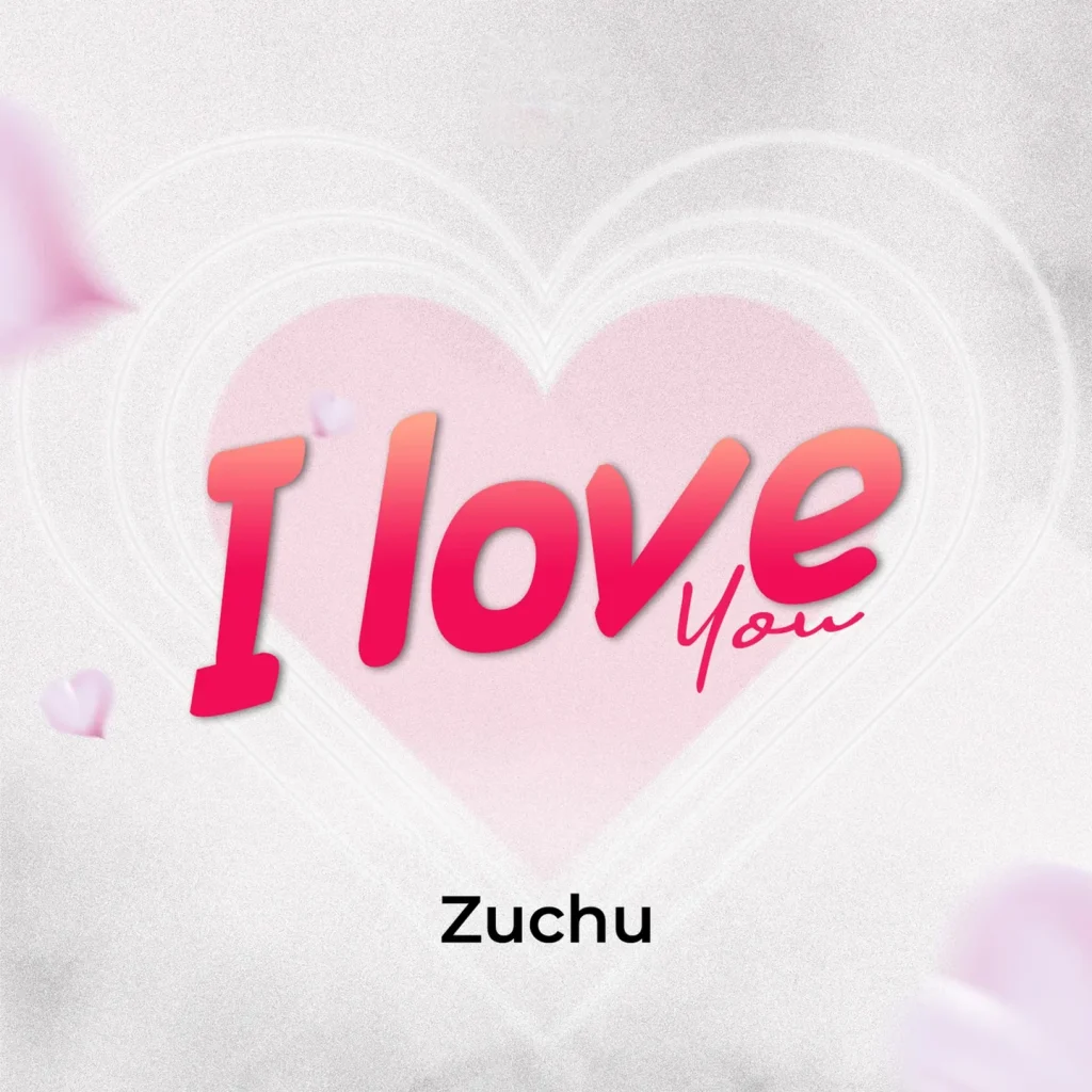 Zuchu – I LOVE YOU | AUDIO - Tabelltz