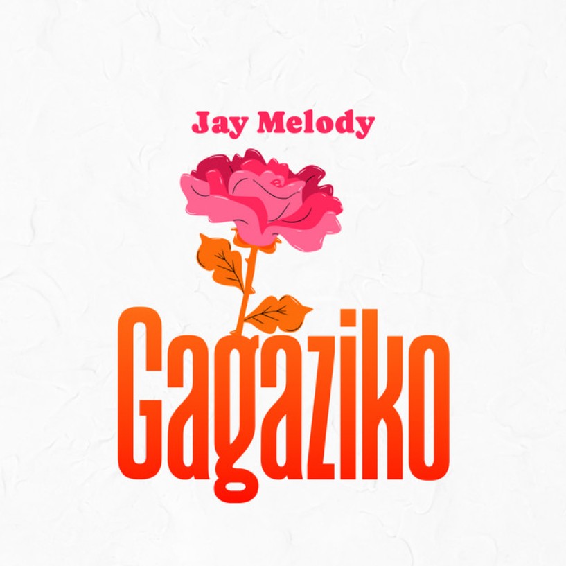 Jay Melody – GAGAZIKO | AUDIO - Tabelltz